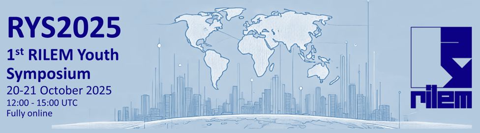 1st RILEM Youth Symposium (RYS2025)