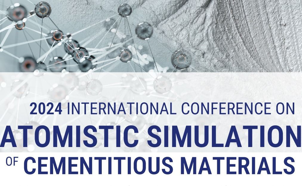 2024 International Conference of Atomistic Simulation of Cementitious Materials (ICASCM)